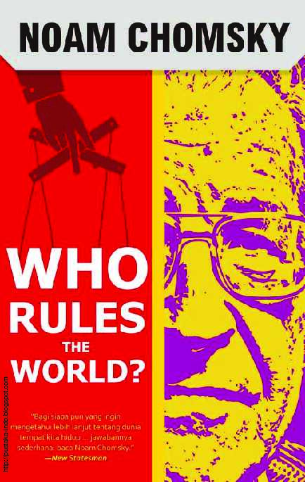 Baca who rules the world by noam chomsky eka saputra gratis !!! | PERPUS